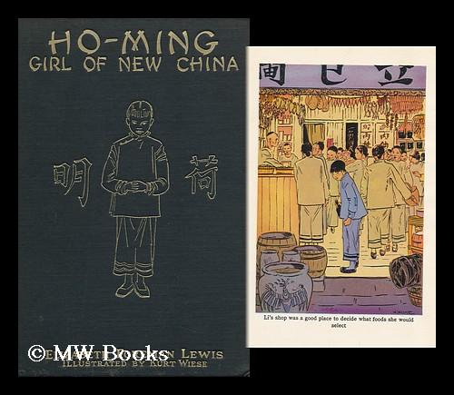 Ho-Ming, Girl of New China, by Elizabeth Lewis . Illustrated by Kurt ...