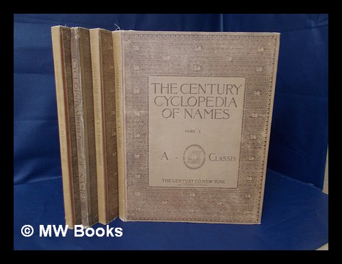 The Century Cyclopedia of Names; a Pronouncing and Etymological ...