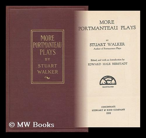 More Portmanteau Plays, by Stuart Walker, Edited, and with an ...