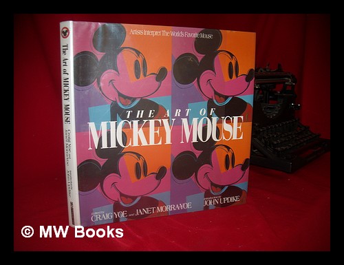 The Art of Mickey Mouse / Edited by Craig Yoe and Janet Morra-Yoe ...