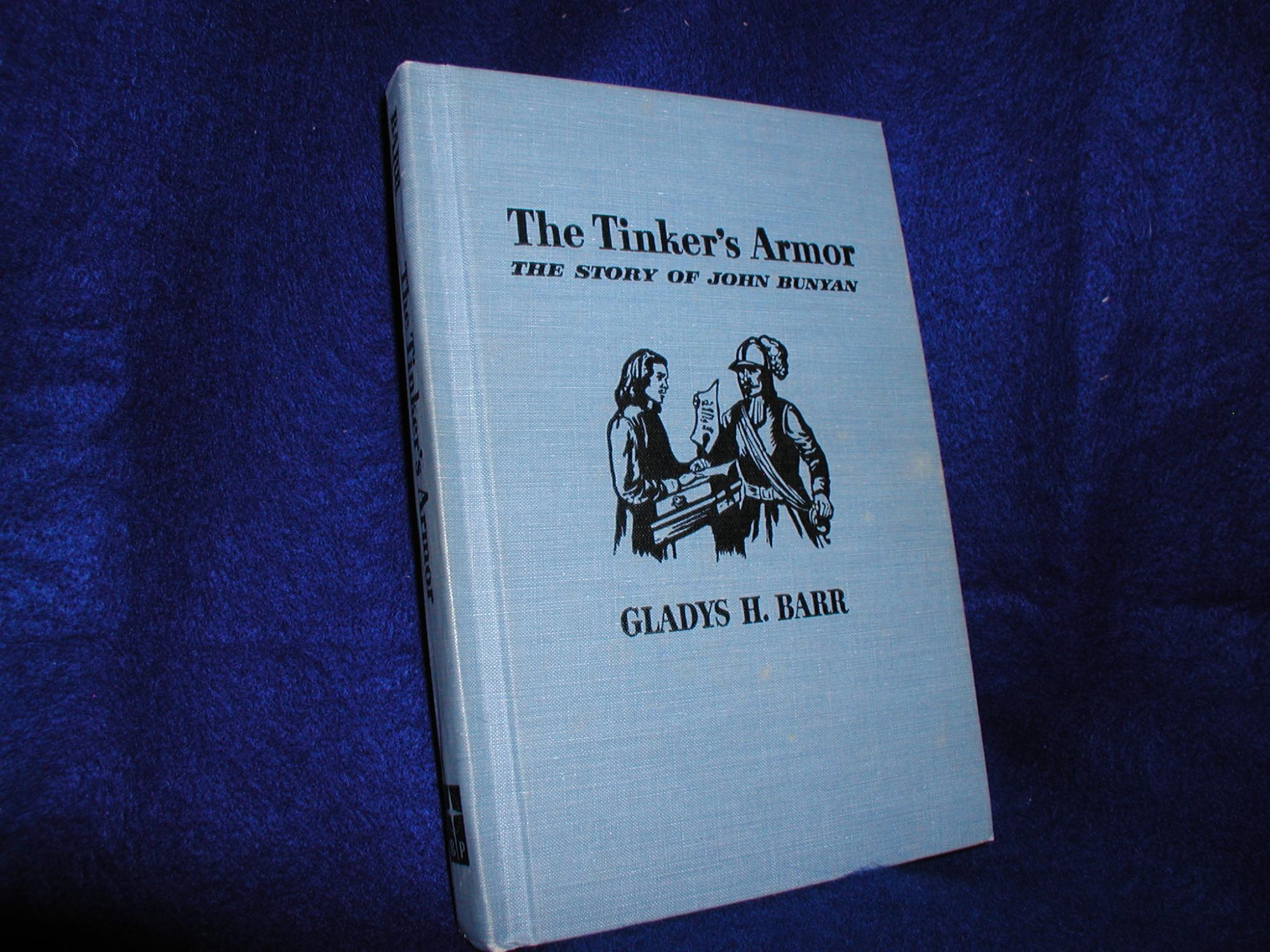 The Tinker's Armor: The Story of John Bunyan by Barr, Gladys H.: Very ...
