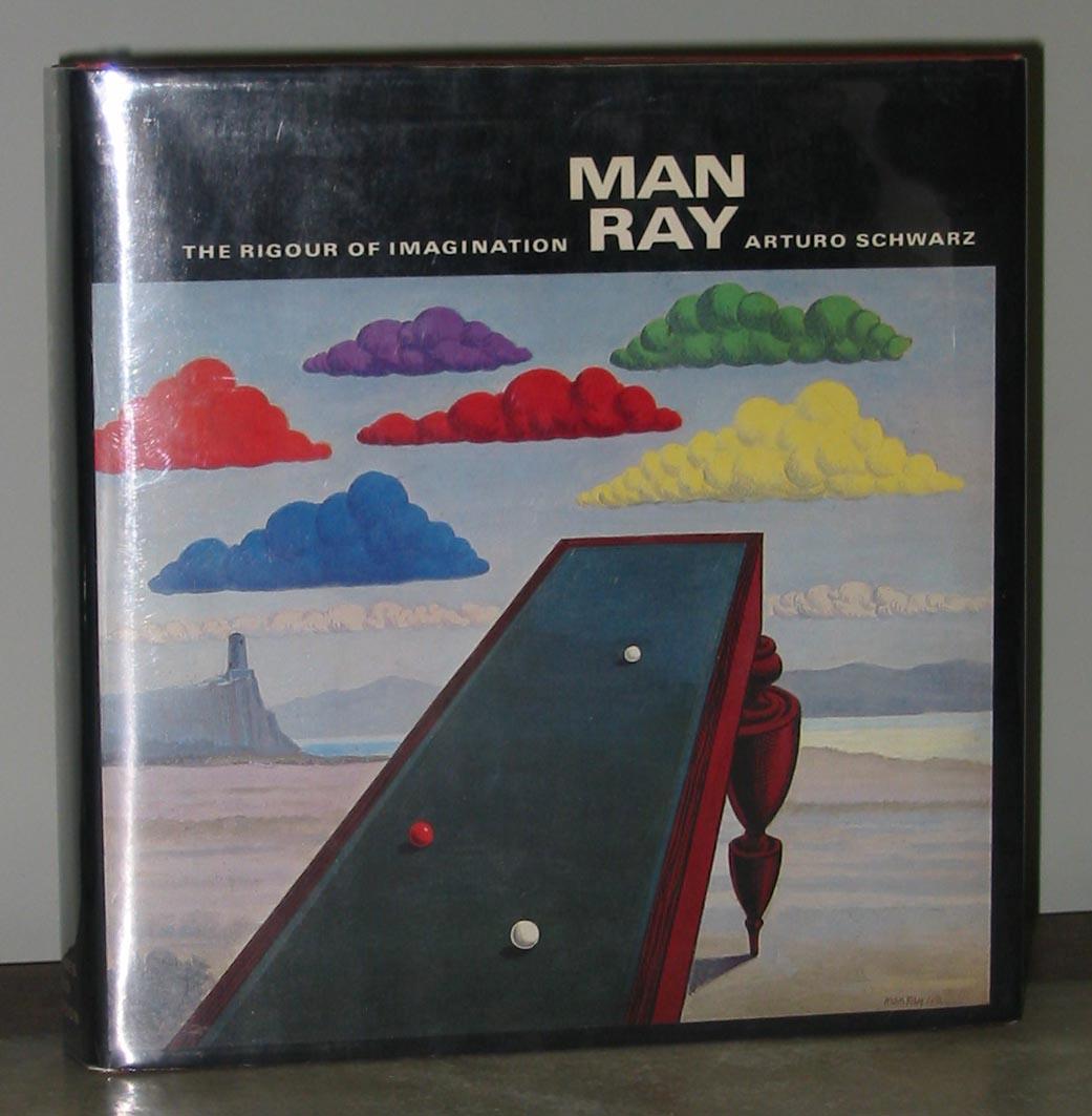 Man Ray: The Rigour of Imagination by Arturo Schwarz: Fine Condition ...