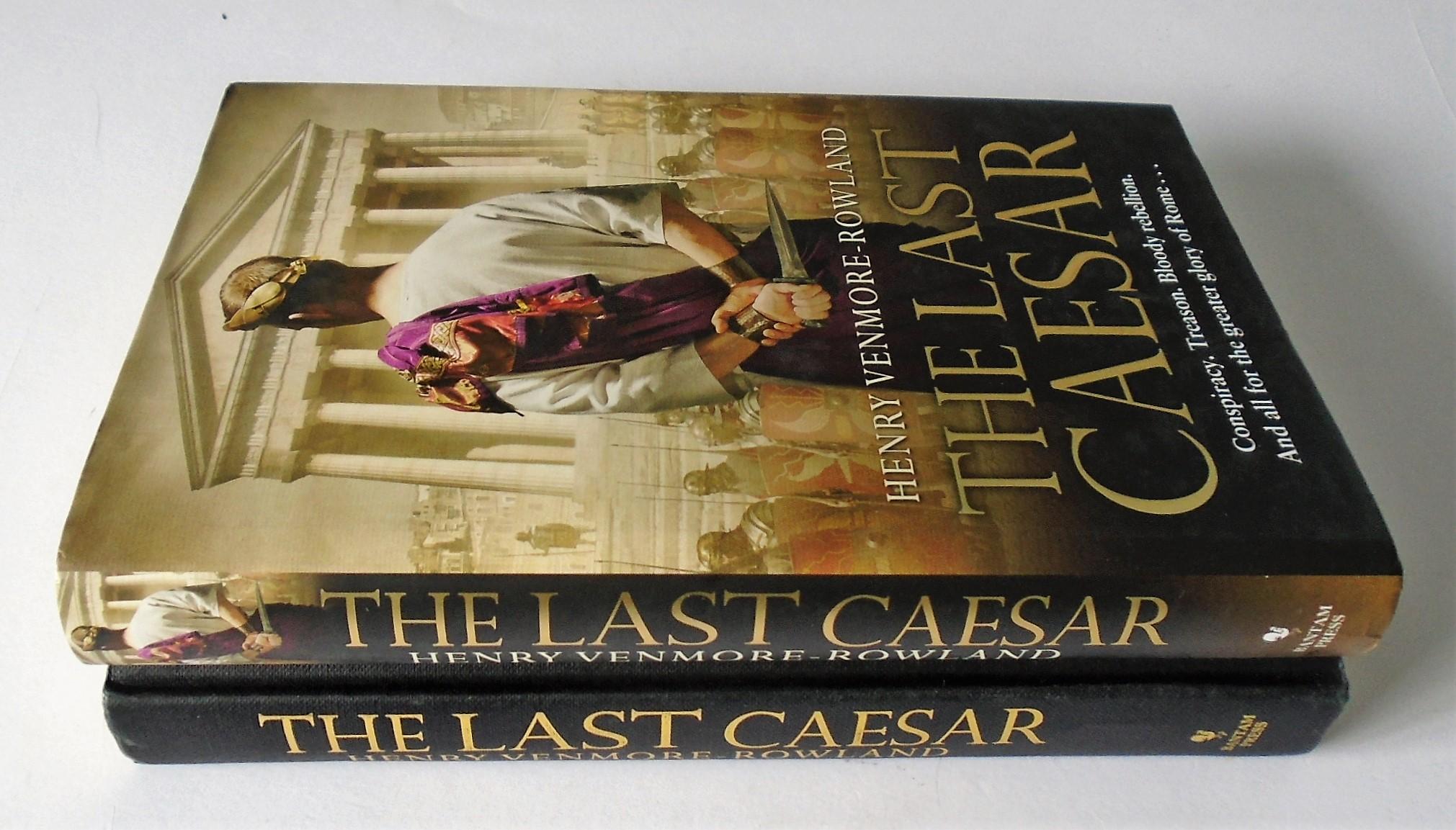The Last Caesar by Venmore-Rowland, Henry: Near Fine Hardcover (2012 ...