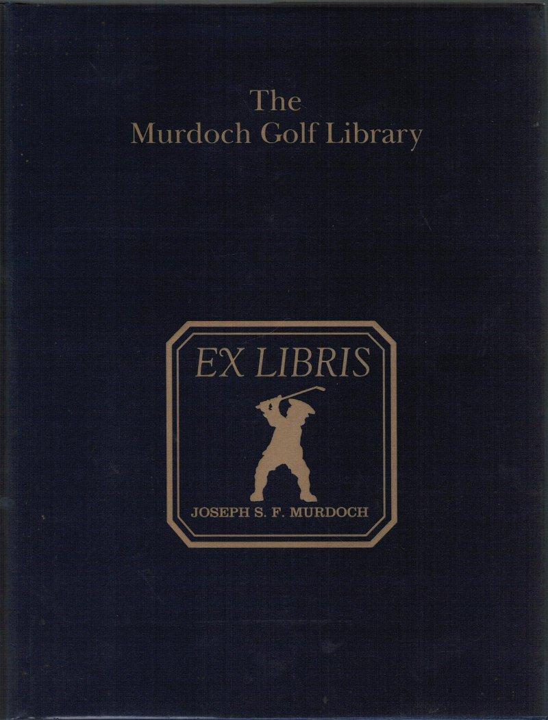 Murdoch Golf Library by Murdoch, Joseph S. F.: Very Good Hardcover ...