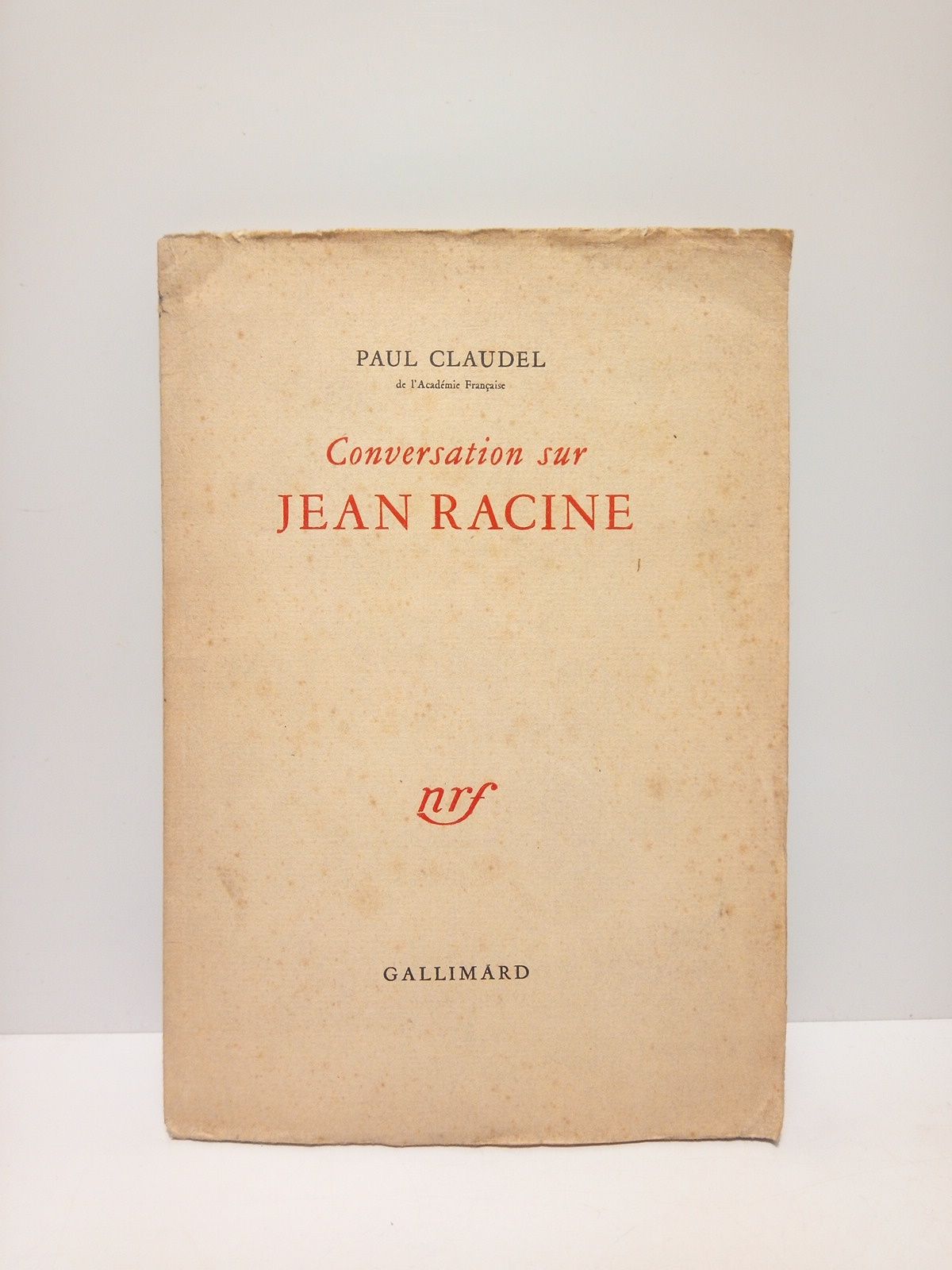 Conversation sur JEAN RACINE by CLAUDEL, Paul: Good / Bien (1956 ...