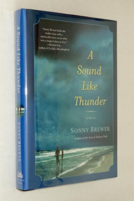 A Sound Like Thunder by Brewer, Sonny: Fine Hardcover (2006) First ...