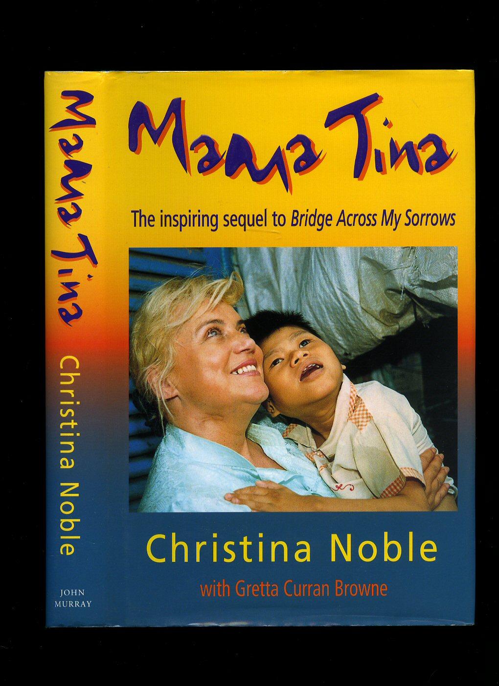 Mama Tina; The Inspiring Sequel to Bridge Across My Sorrows by Noble ...