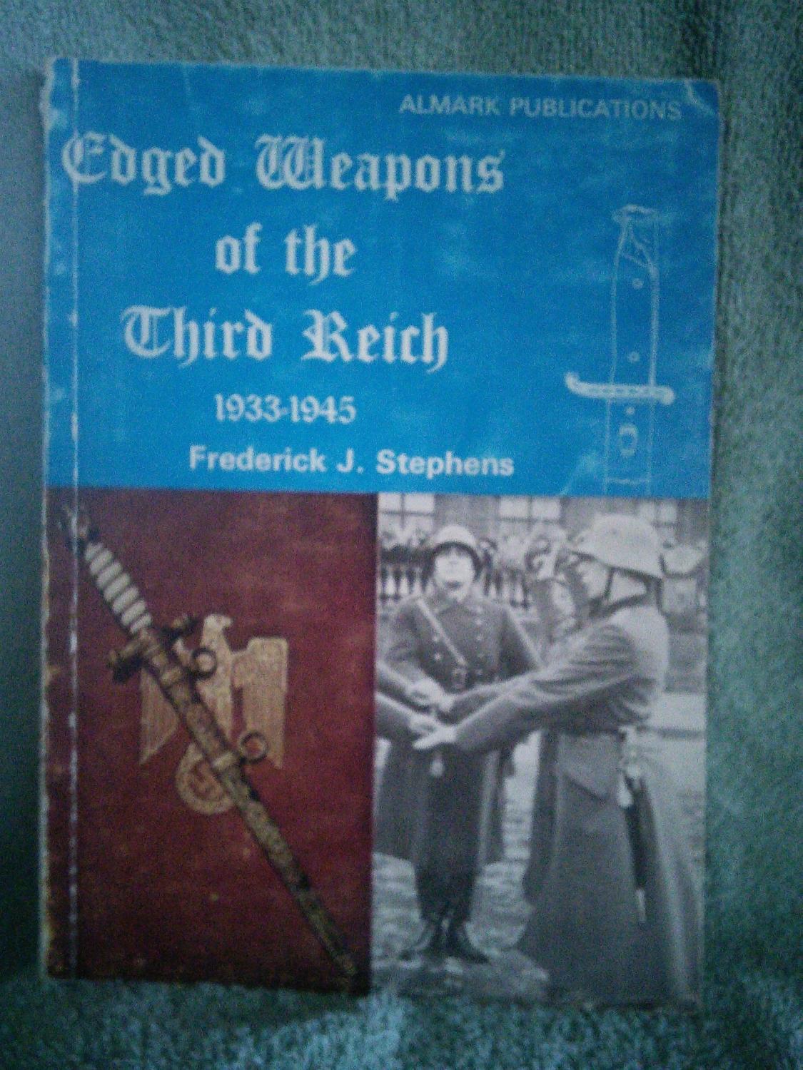 Edged Weapons of the Third Reich, 1933-1945 by Frederick J. Stephens ...
