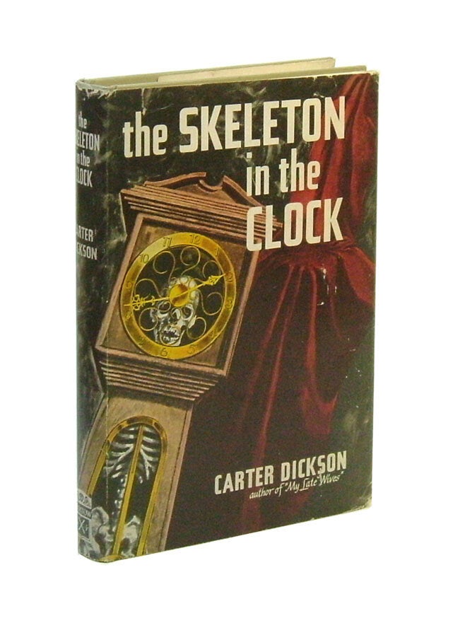 THE SKELETON IN THE CLOCK by Dickson, Carter. (Carr, John Dickson ...