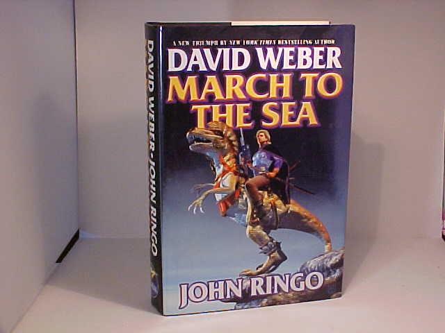 March to the Sea by Weber, David;Ringo, John: Fine Hardcover (2001 ...