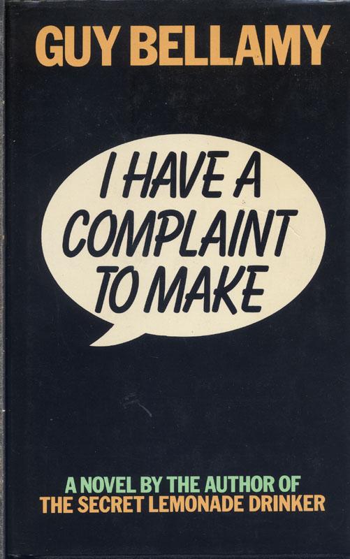 I Have a Complaint To Make de Guy Bellamy: Very Good + Cloth (1979 ...