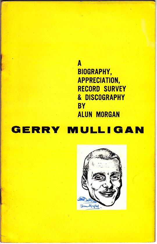 GERRY MULLIGAN: A Biography Appreciation, Record Survey & Discography ...