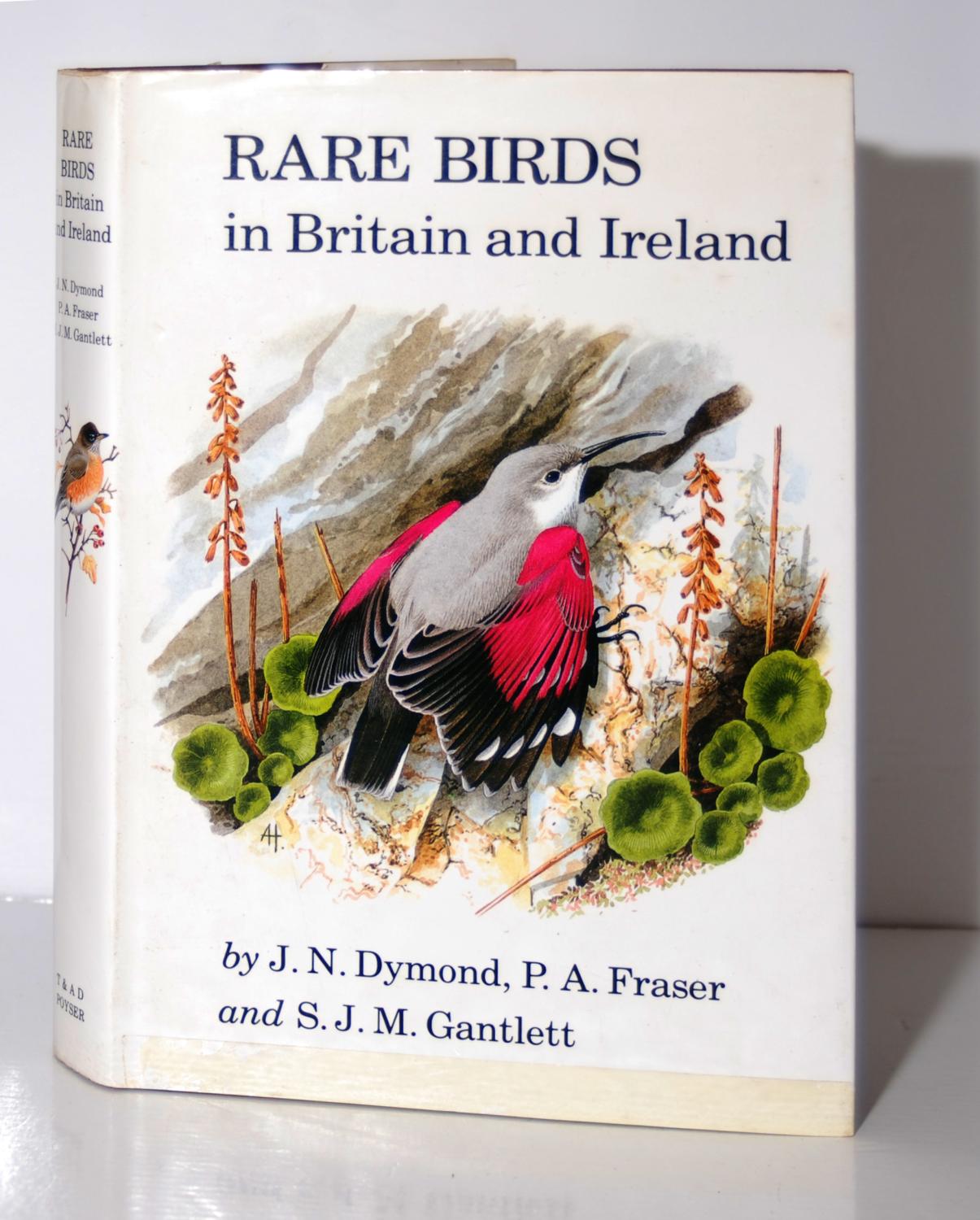 Rare Birds in Britain and Ireland by Dymond, J. N., Fraser, P. A ...