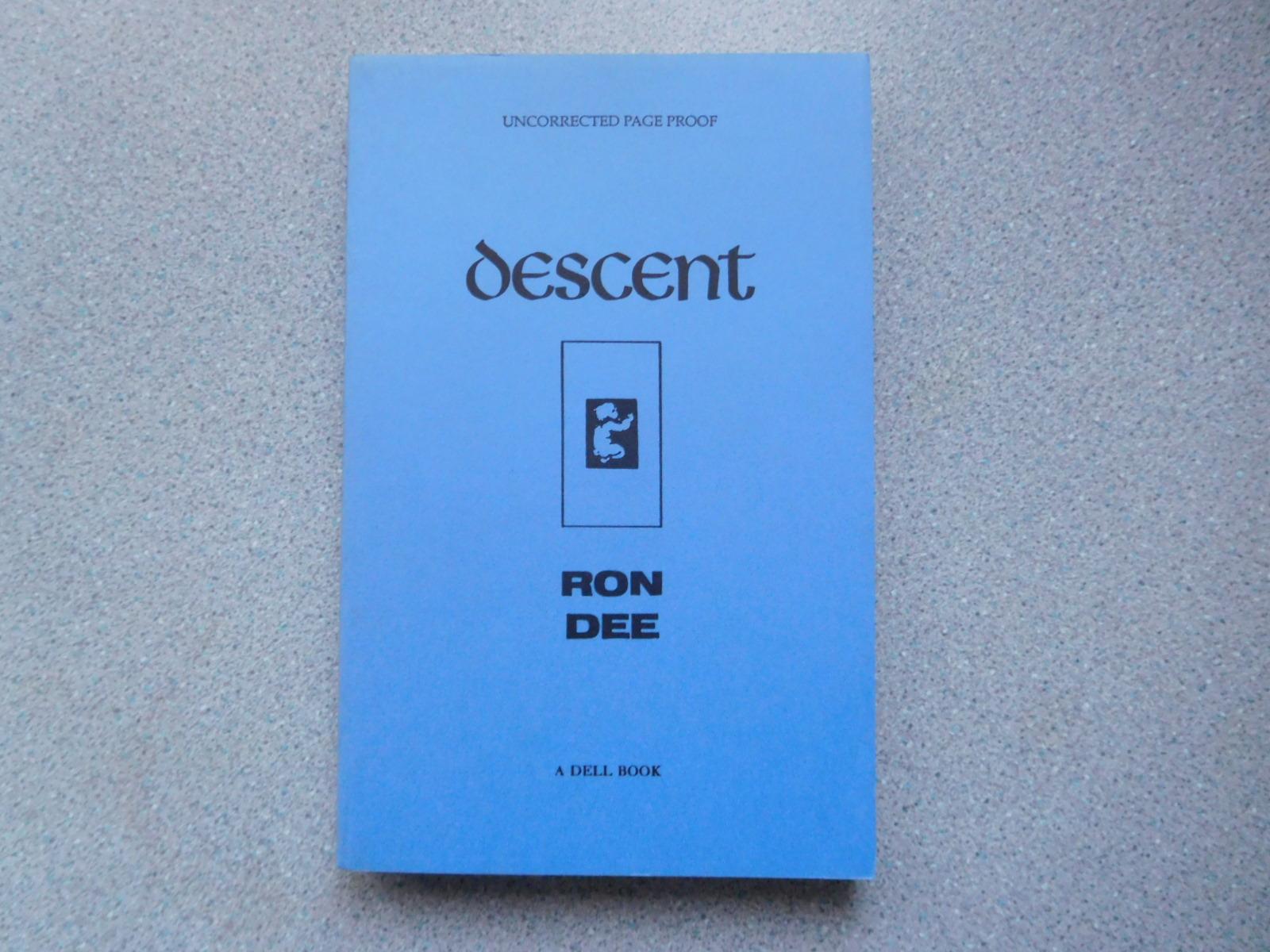 DESCENT (First Edition Pristine Uncorrected Proof ) by Dee, Ron: As New ...
