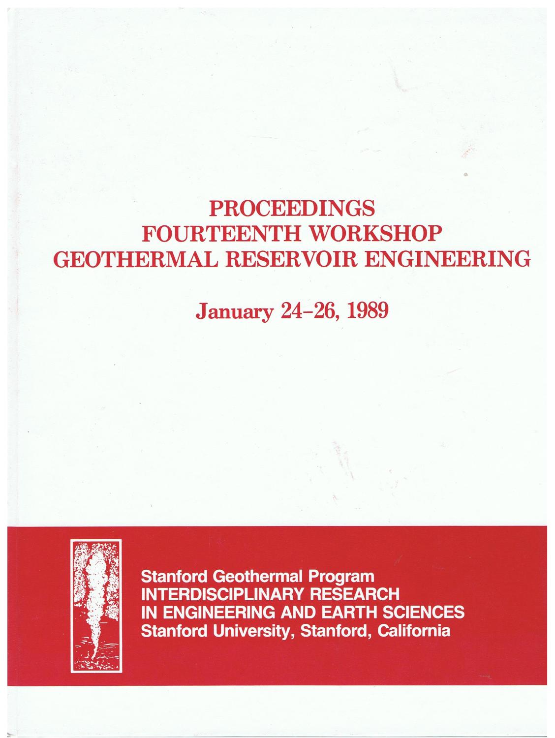 Proceedings fourteenth Workshop Geothermal Reservoir Engineering ... Proceedings fourteenth Workshop Geothermal Reservoir Engineering ...