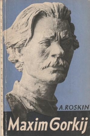 Maxim Gorkij. by Roskin, A.: guter Buchzustand Broschur (1948) 2 ...