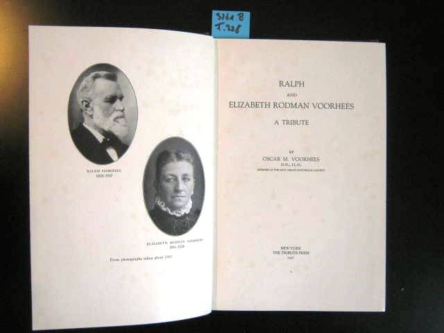 Ralph and Elizabeth Rodman Voorhees. A Tribute. by Biografien ...