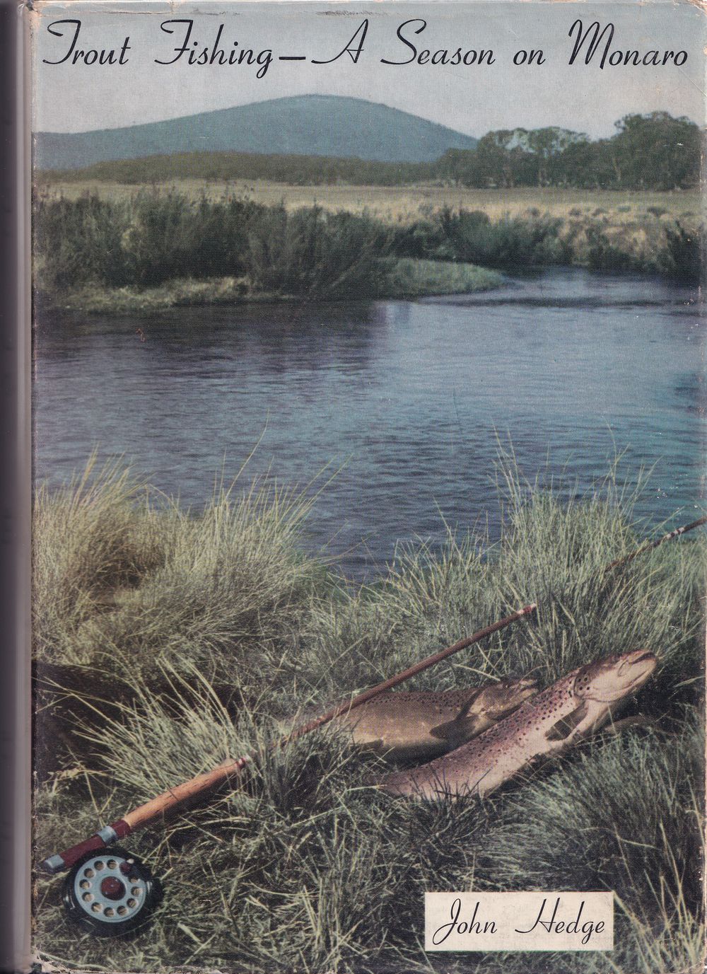 TROUT FISHING: A SEASON ON MONARO. by Hedge (John).: New | Coch-y ...