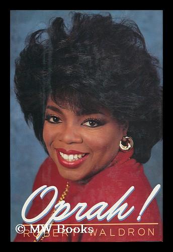 Oprah! / Robert Waldron by Waldron, Robert: (1987) First Edition. | MW ...