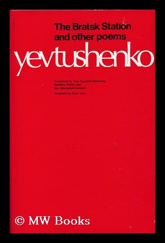 The Bratsk Station : and Other Poems / by Yevgeny Yevtushenko ...