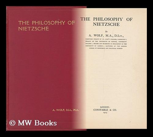 The Philosophy of Nietzsche by Wolf, A.: (1915) First Edition. | MW Books