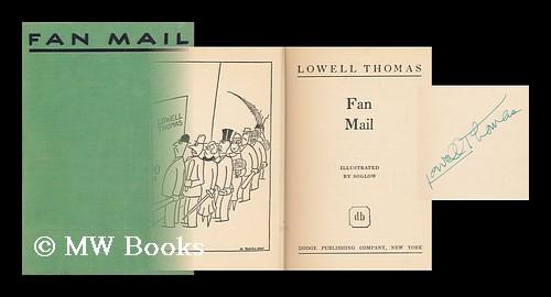 Fan Mail / Lowell Thomas, Illustrated by Soglow by Thomas, Lowell and ...