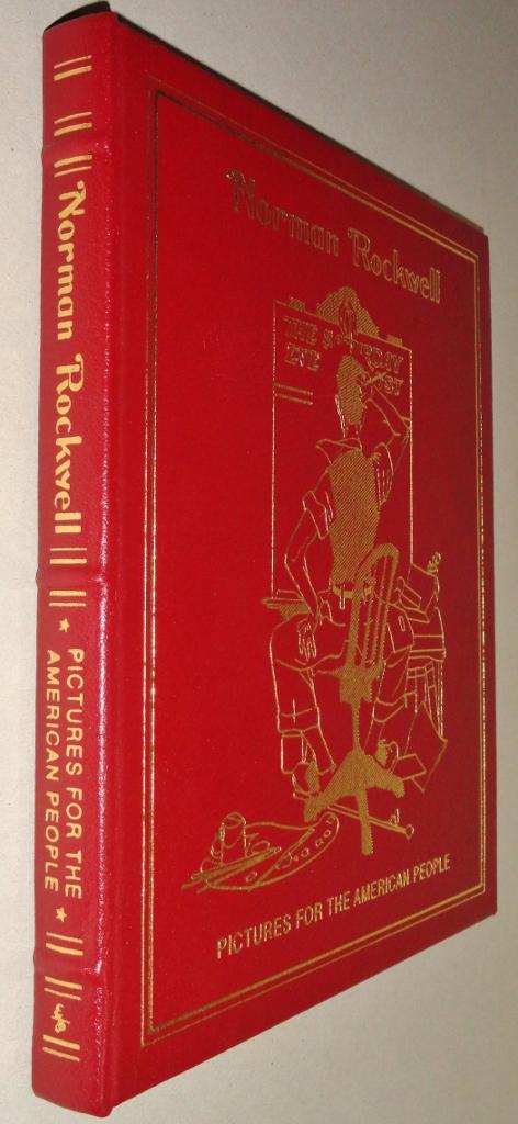 Norman Rockwell's Pictures for the American People; [The Easton Press ...