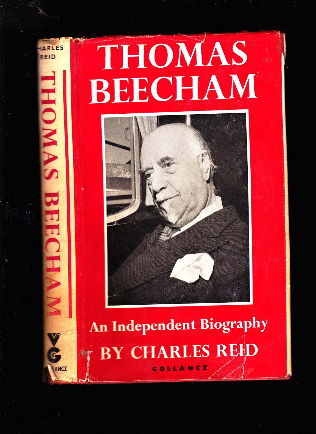 THOMAS BEECHAM: An Independent Biography by Charles Reid: Very Good ...