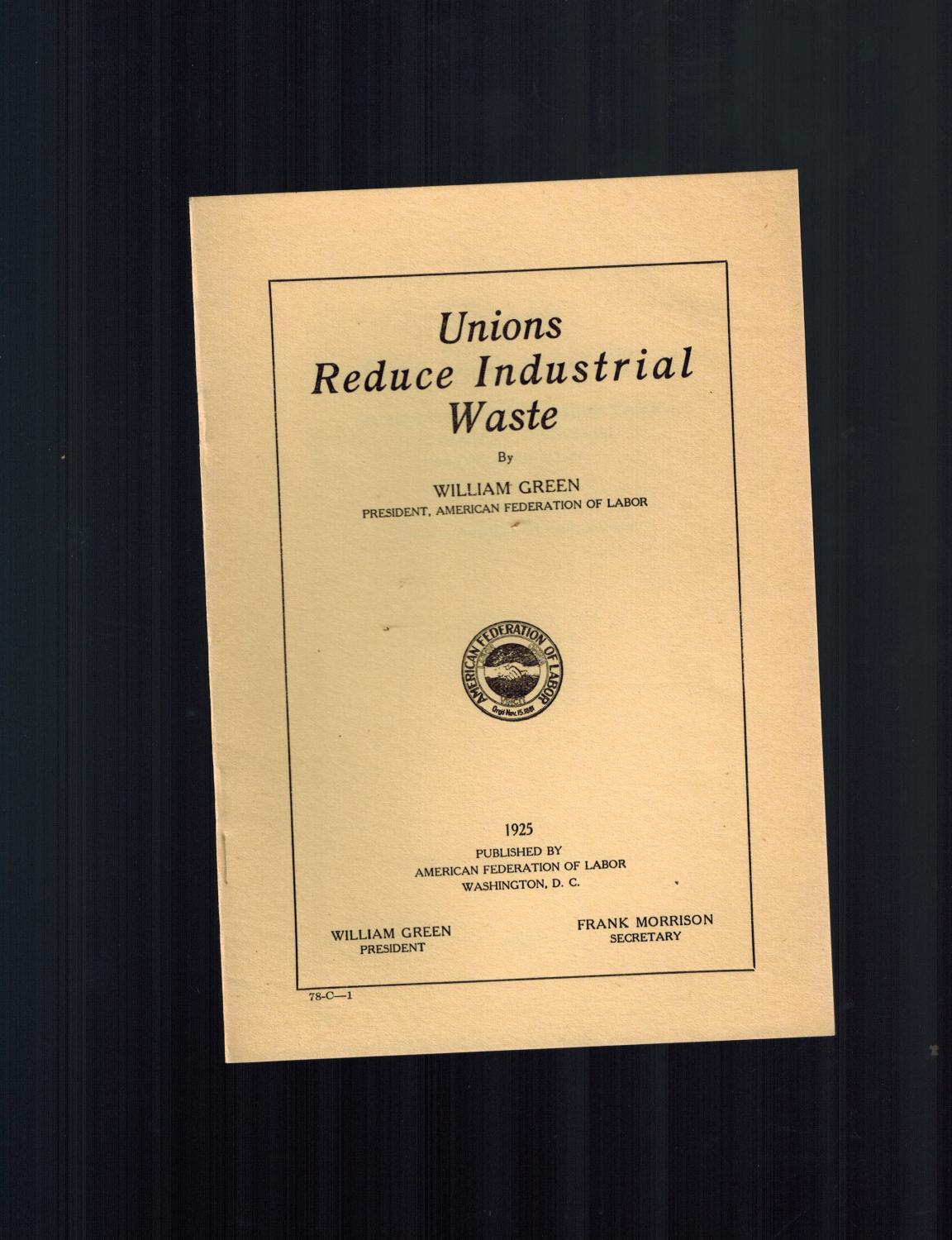 Unions Reduce Industrial Waste; An Address Made in a Round Table ...