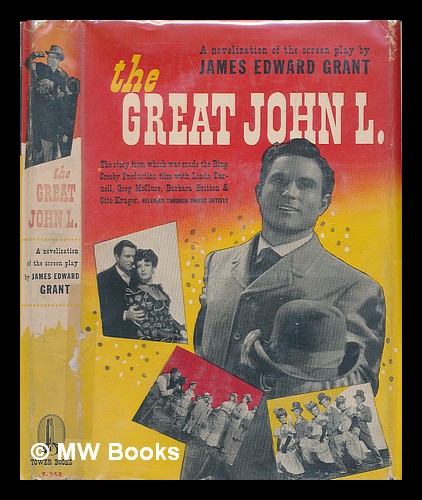 The great John L. A novelization of the screen play by James Edward ...
