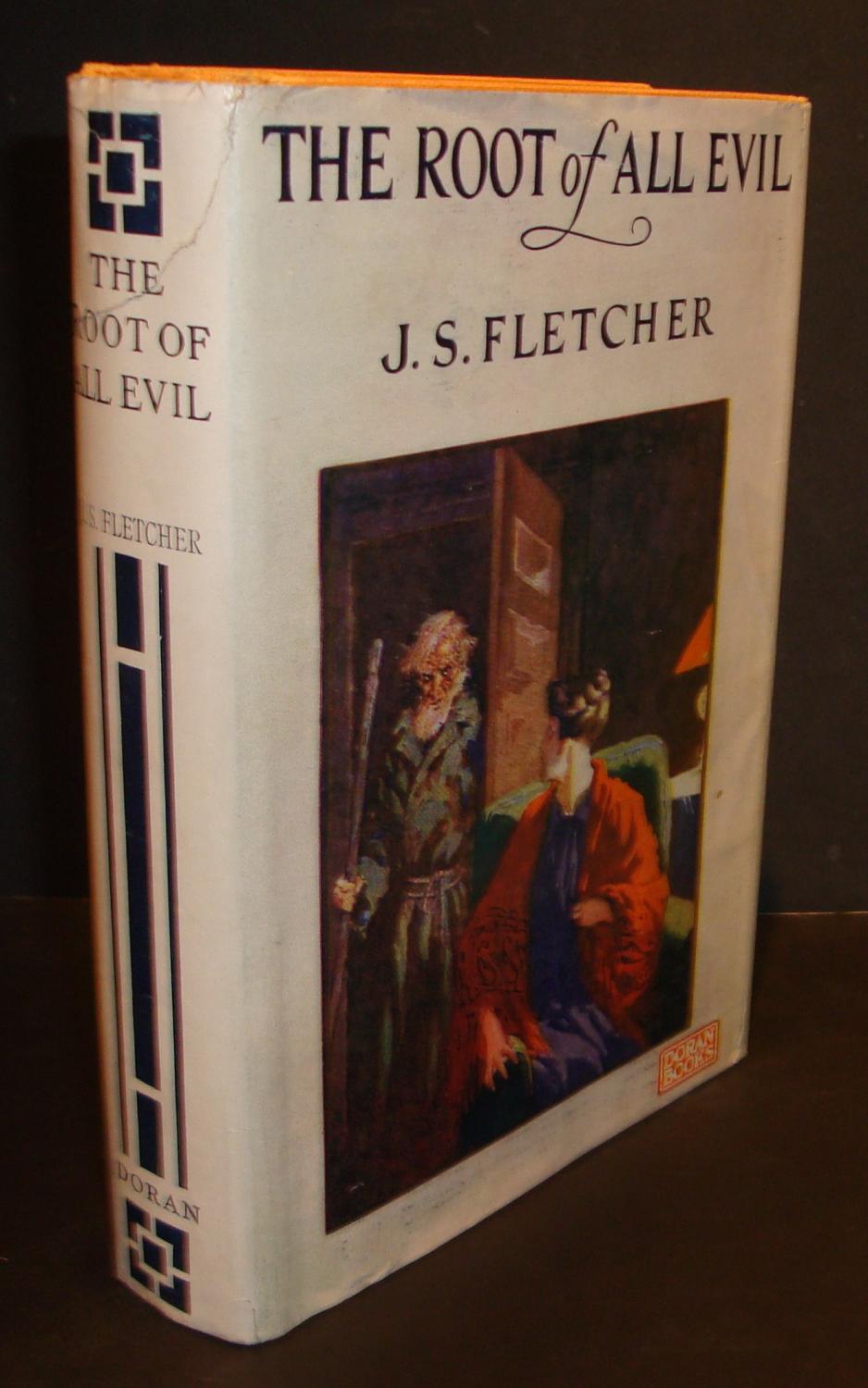 The Root of All Evil. by FLETCHER, J.S.: Hardcover FIRST AMERICAN ...