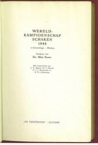 Wereldkampioenschap Schaken 1948 by Machgielis "Max" Euwe (1901-1981 ...