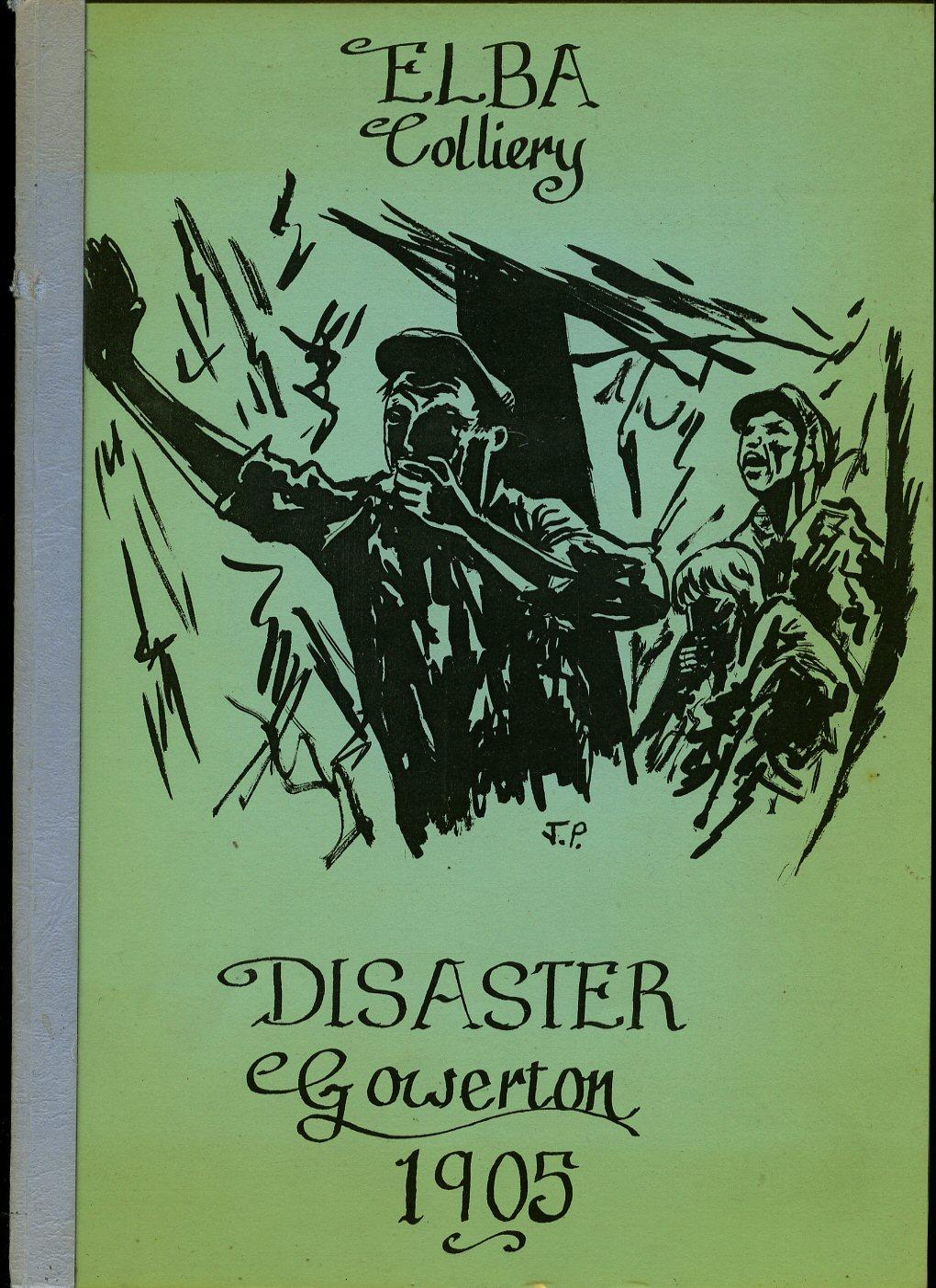 Elba Colliery Disaster, Gowerton, 1905 [Signed] by Howells, D. [Local ...