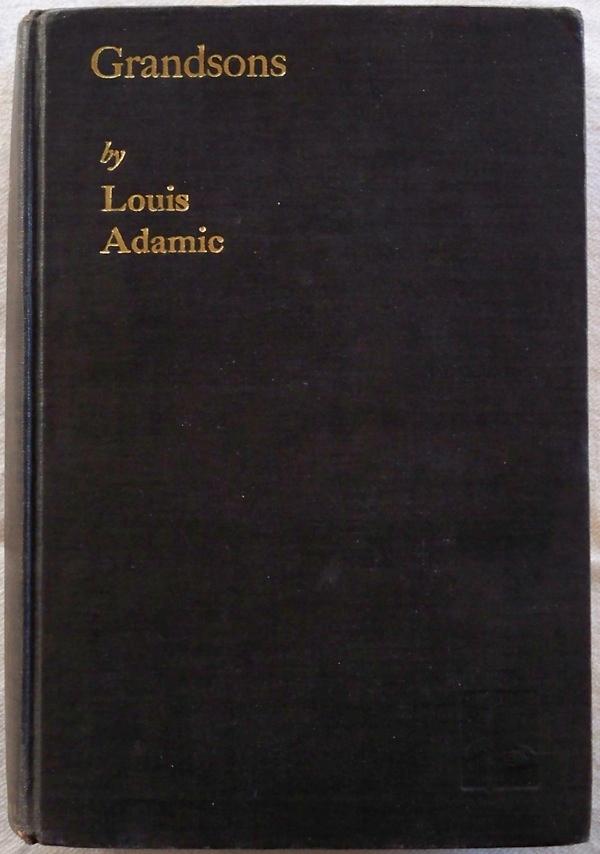 GRANDSONS: A STORY OF AMERICAN LIVES by Adamic, Louis: Good + Cloth ...