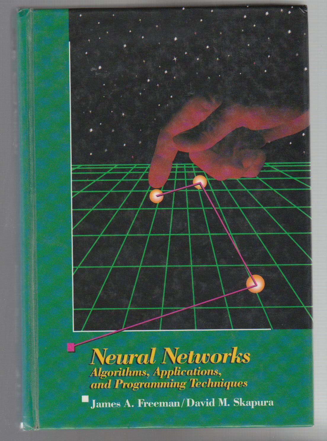 Neural Networks Algorithms Applications And Programming Techniques By Freeman James A And