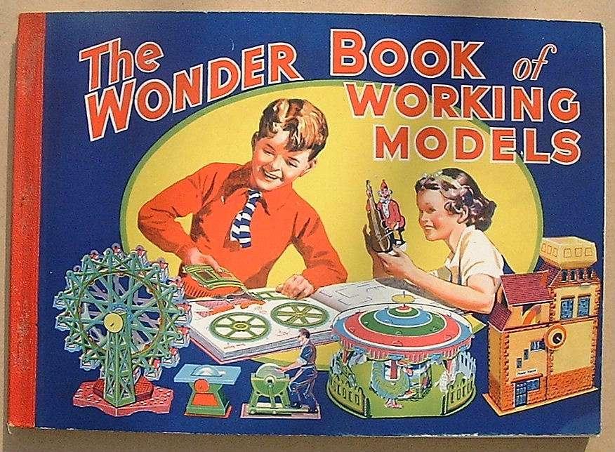 THE WONDER BOOK OF WORKING MODELS by Anon. [Rudolf Geissler illus ...