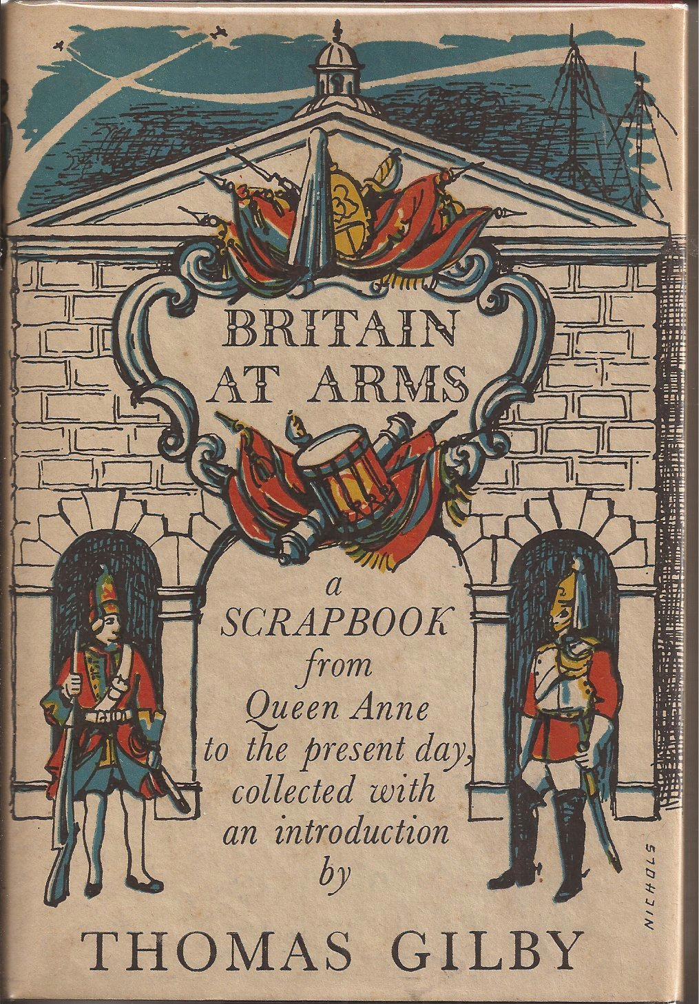 Britain at Arms: A Scrapbook, from Queen Anne to the present day by ...