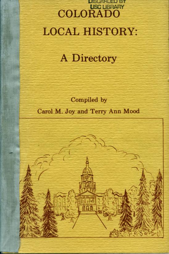 Colorado Local History: A Directory by Joy, Carol M.; Mood, Terry Ann: Good Soft Bound (1975 ...
