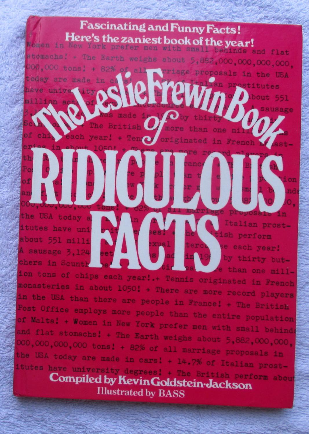 The Leslie Frewin Book of Ridiculous Facts by Goldstein-Jackson Kevin ...
