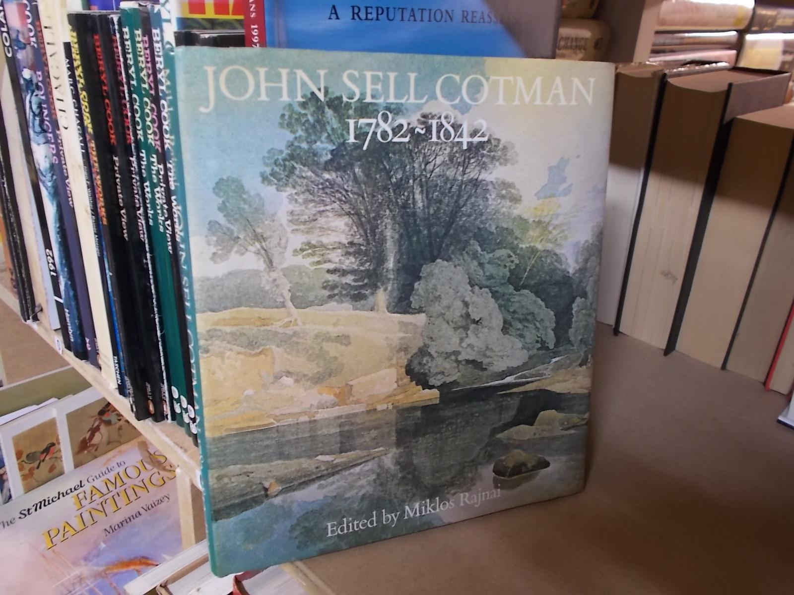 John Sell Cotman, 1782-1842 by Cotman, John Sell;Rajnai, Miklos: Good ... John Sell Cotman, 1782-1842 by Cotman, John Sell;Rajnai, Miklos: Good ...
