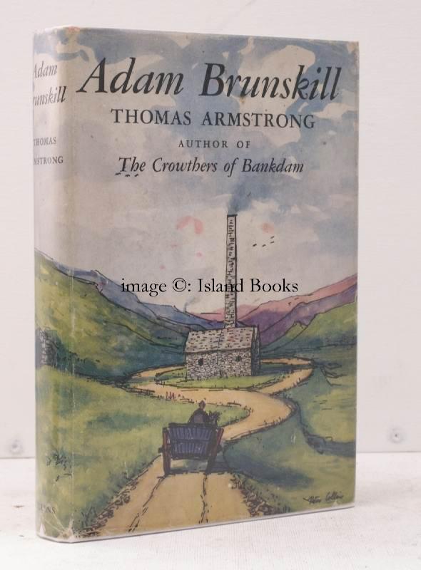 Adam Brunskill. BRIGHT, CLEAN COPY IN DUSTWRAPPER by ARMSTRONG Thomas ...