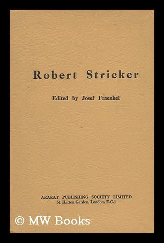 Robert Stricker / Edited by Josef Fraenkel by Fraenkel, Josef: (1950 ...