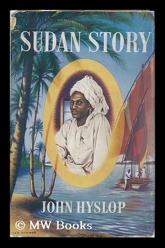 Sudan Story by Hyslop, John: (1952) First Edition. | MW Books