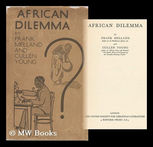 African Dilemma / by Frank Melland and Cullen Young by Melland, F. H ...