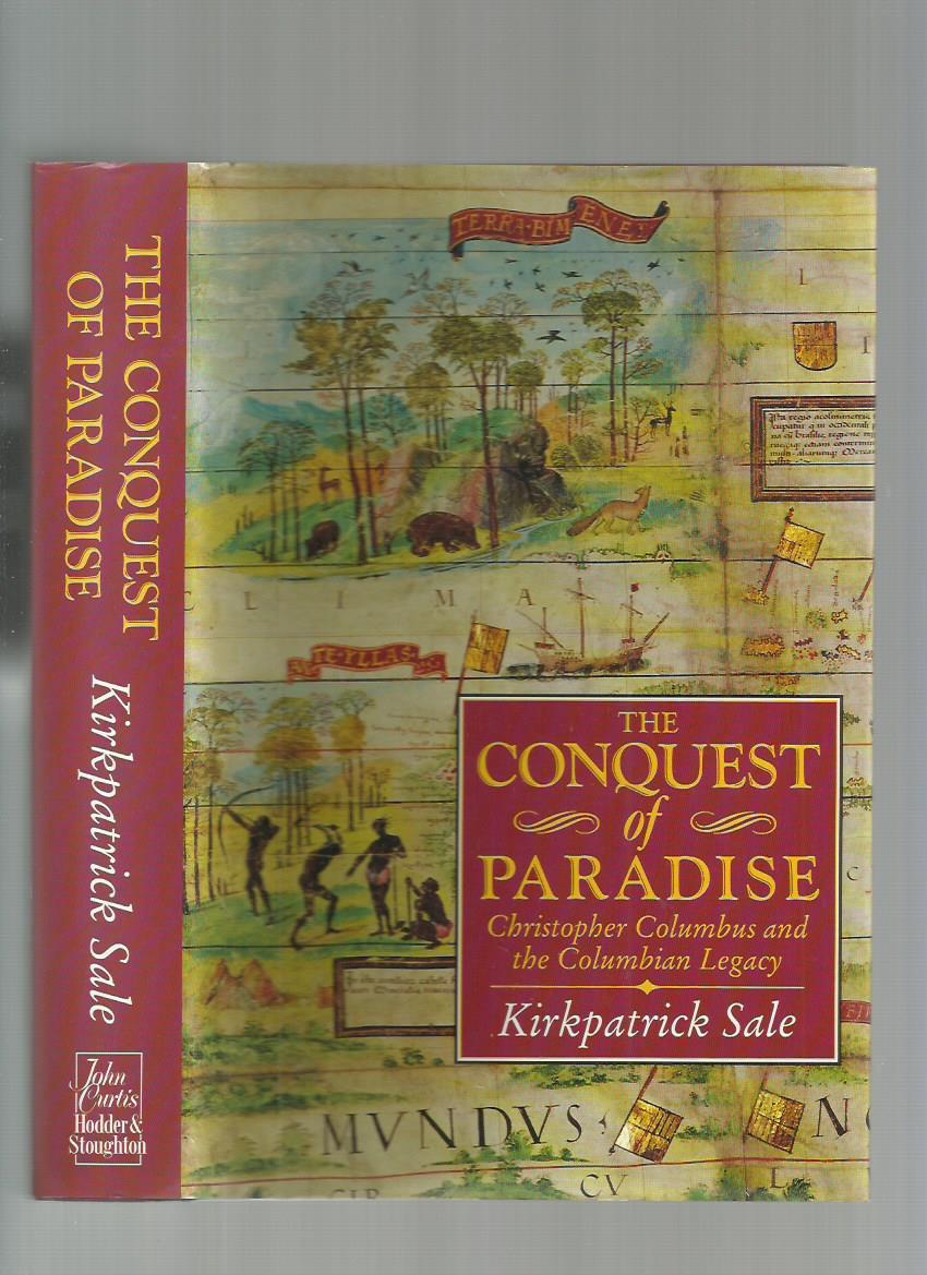 The Conquest of Paradise: Christopher Columbus and the Columbian Legacy ...