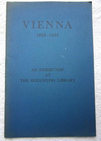 Vienna 1888 - 1938 an Exhibition at the Houghton Library by Catalogue ...