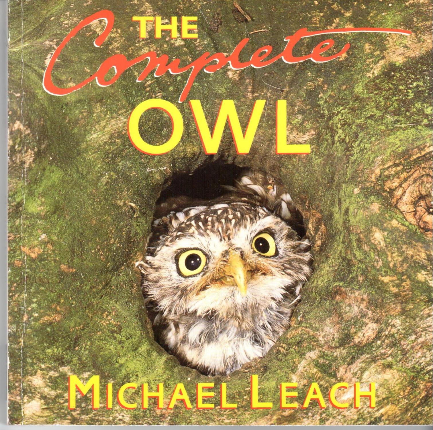 The Complete Owl. by Michael Leach.: Fine Soft cover (1992 ...