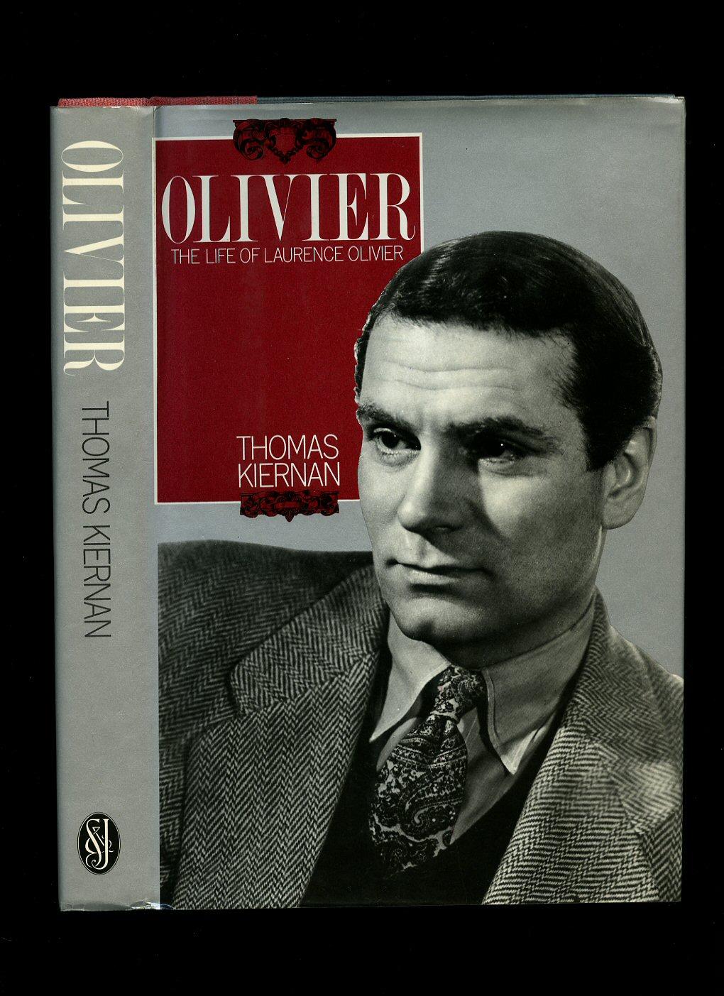 Olivier: The Life of Laurence Olivier par Kiernan, Thomas [Laurence Olivier]: (1981) | Little ...