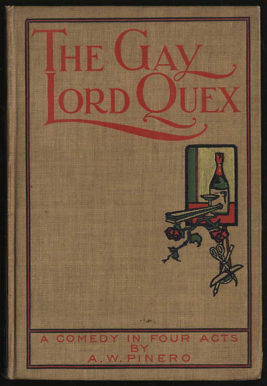 The Gay Lord Quex by PINERO, A. W.: Very Good Hardcover (1900 ...