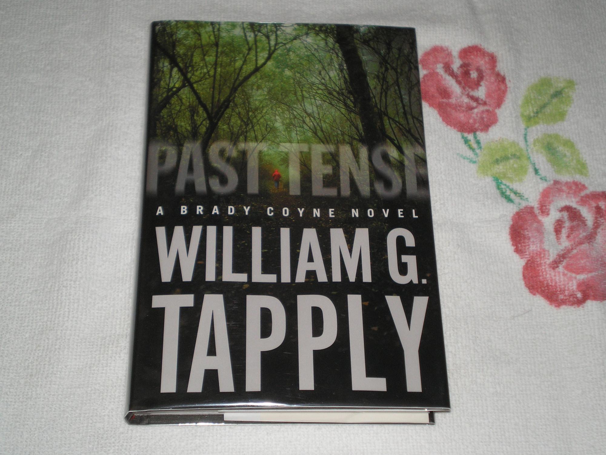 Past Tense: A Brady Coyne Novel by Tapply, William G.: Very Good+ ...
